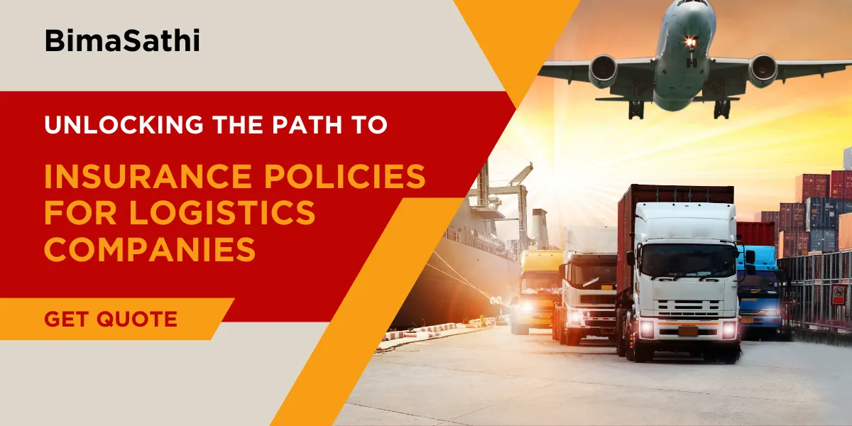 Insurance Policies for Logistics Companies in India | Bima Sathi